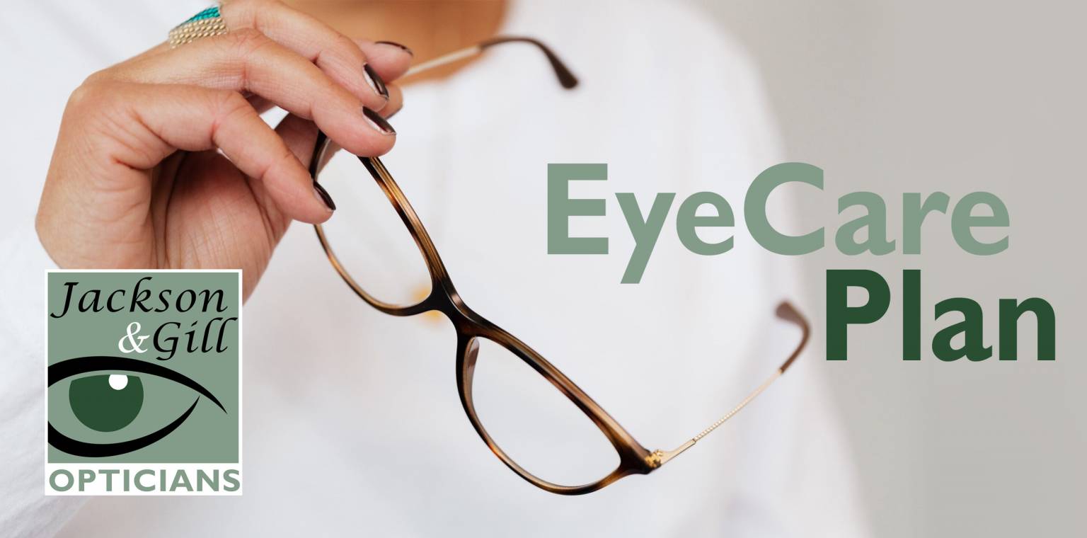 EyeCare Plan – Jackson and Gill Opticians